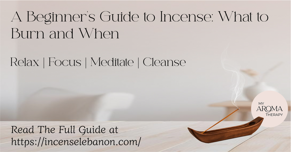 A Beginner’s Guide to best Incense: What to Burn and When
